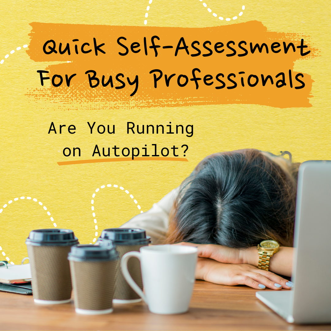Quick Self-Assessment: Are You Running on Autopilot? – Kevin Grzybouski